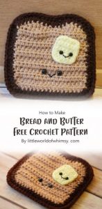 Easy Crochet Bread/Toast Free Pattern Ideas - Carolinamontoni.com