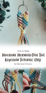 4 Macrame Fish Tail/Mermaid Keychain Free Tutorial Ideas - Carolinamontoni.com