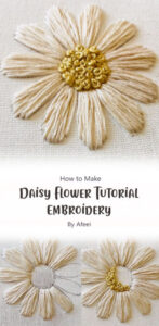 The Ultimate Daisy Flower Hand Embroidery Tutorial Ideas ...