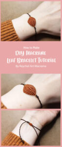 Get Trendy with DIY Macrame Leaf Bracelets: Easy and Free Tutorials - Carolinamontoni.com