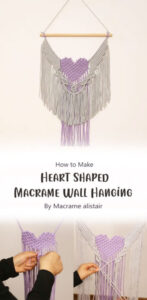 DIY Macrame Heart Wall Hanging: Creative & Free Tutorial Ideas (Part 2 ...