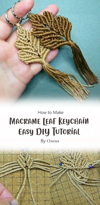 Part 2: Macrame Leaf Keychain Free Tutorial Ideas - Carolinamontoni.com